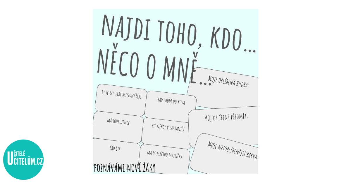 Něco o mně... + Najdi toho, kdo... - Nezařazené k předmětu | UčiteléUčitelům.cz